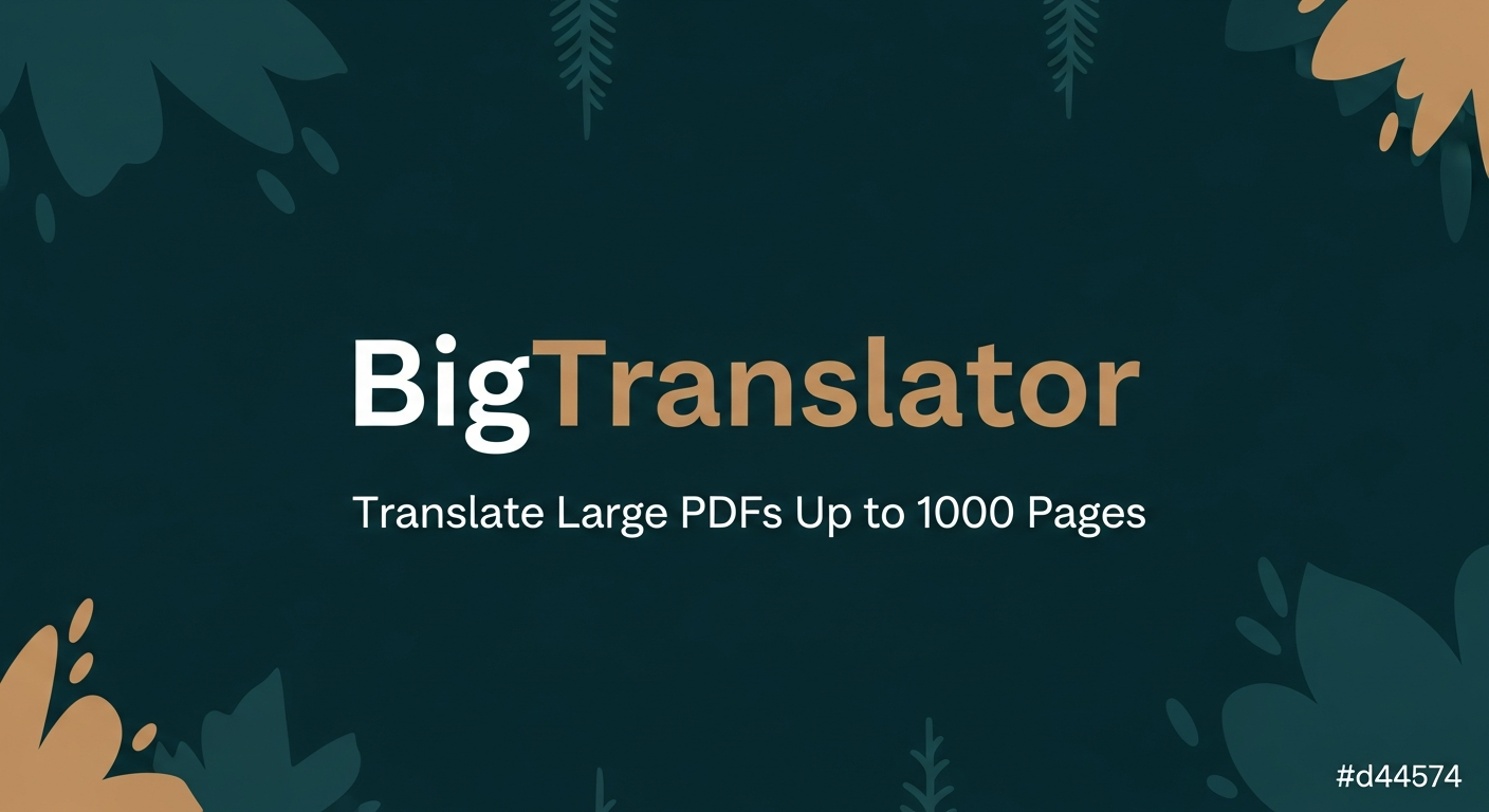 BigTranslator - Translate Large Documents & PDFs Up to 1000 Pages